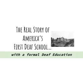 The Real Story of America's First Deaf School