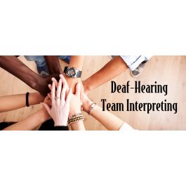Deaf-Hearing Team Interpreting