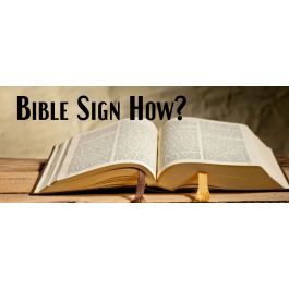 Bible Sign How?